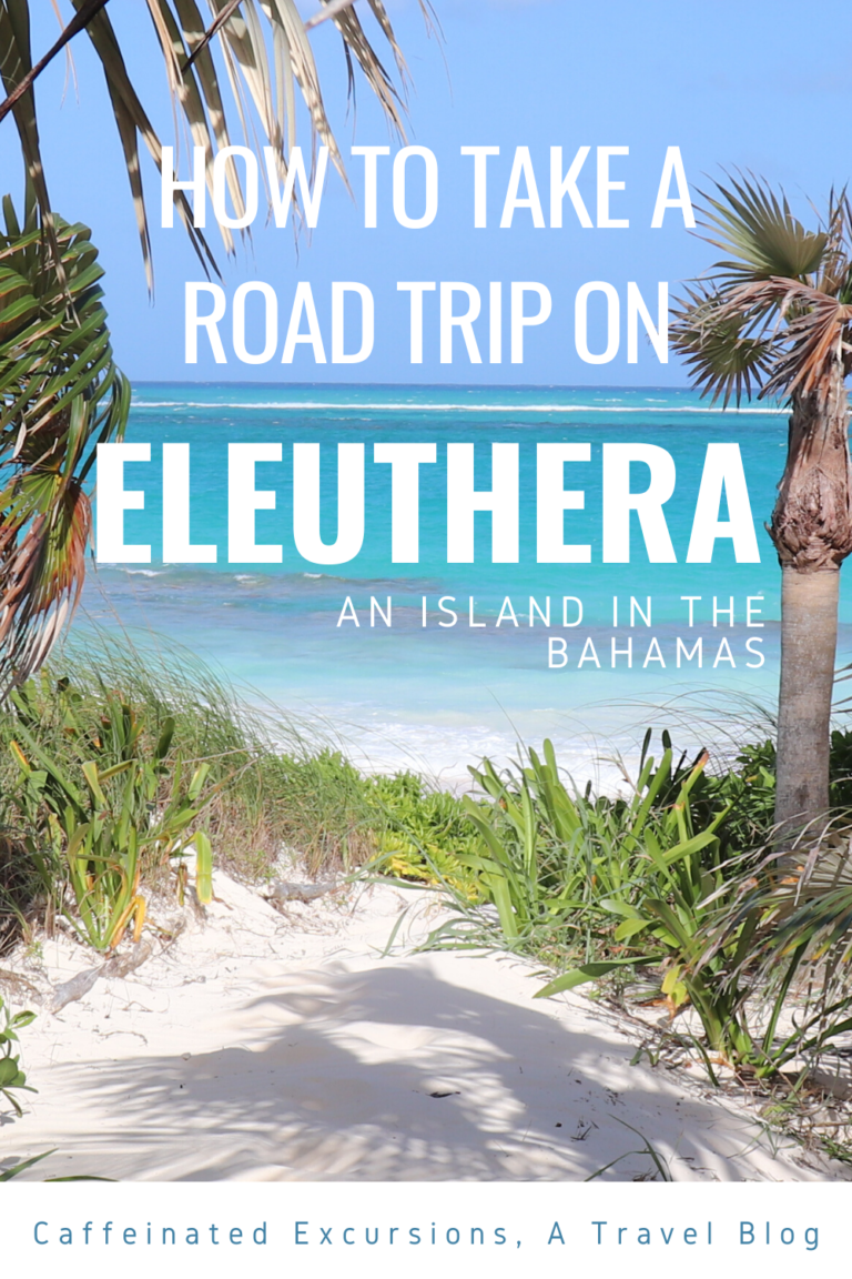 Road Trip: How To Spend A Weekend In Eleuthera, The Bahamas ...